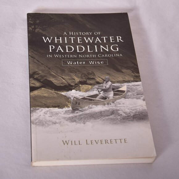 Other | A History Of Whitewater Paddling In Western North Carolina ...